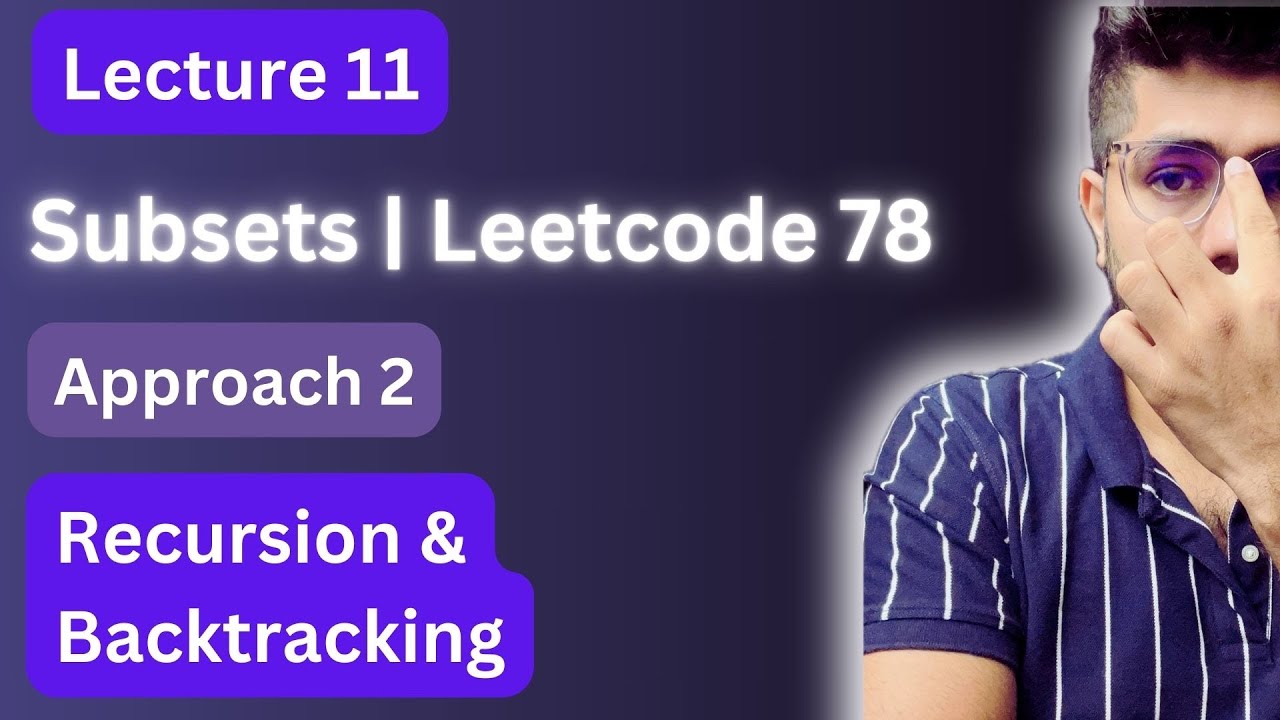Lecture 11| Subset Approach 2 | DSA | Leetcode 78 | Recursion and Backtracking