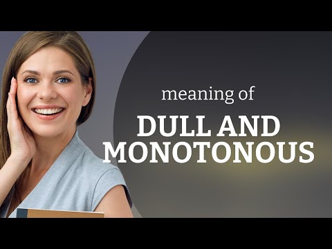 Unraveling "Dull and Monotonous": A Deep Dive into English Vocabulary