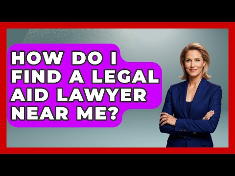 How Do I Find A Legal Aid Lawyer Near Me? - Get Divorce Answers