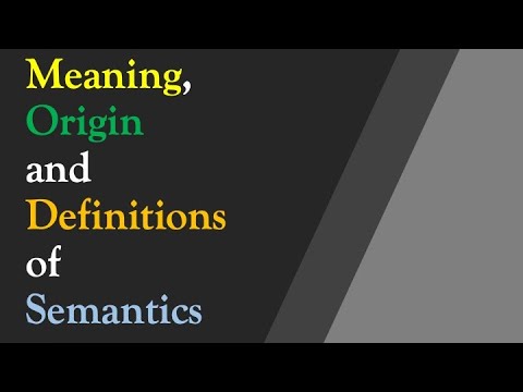 Meaning, Origin and Definitions of Semantics