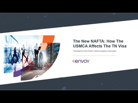 The New NAFTA: How USMCA Affects The TN Visa