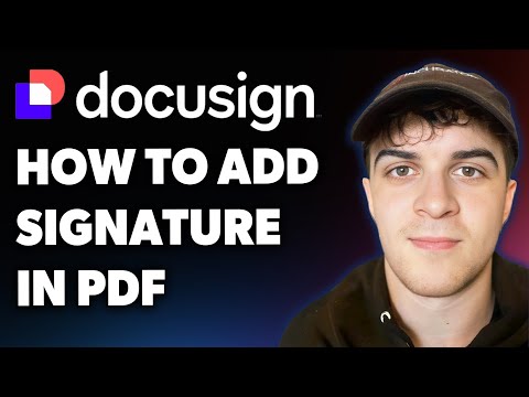 How to Docusign a Pdf Add Signature in Pdf ! (Full 2025 Guide)