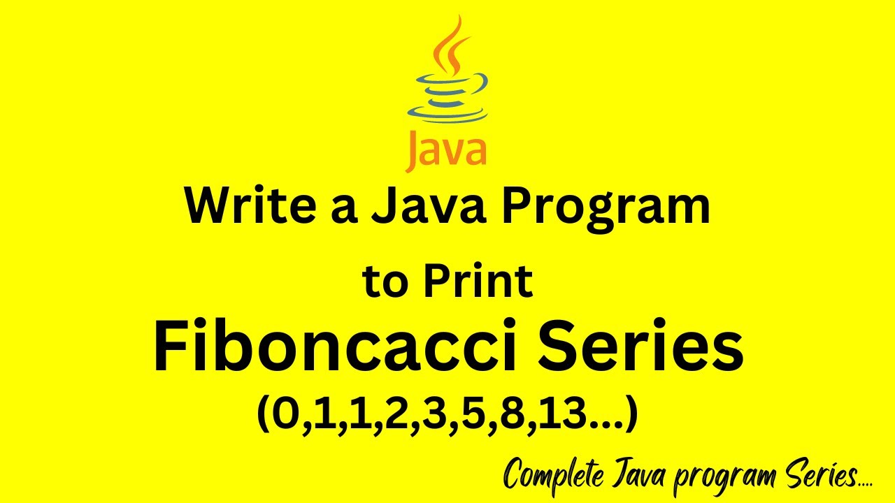 Java Program to Print a Fibonacci Series | All Java Interview Programs