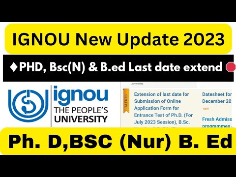 IGNOU 29 DECEMBER 2023 IGNOU extended LAST DATE FOR PhD, B,ed & BSC Nursing