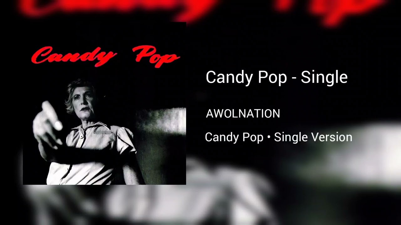 AWOLNATION - Candy Pop (Audio)