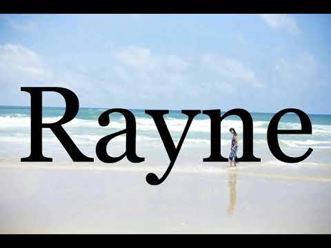 How To Pronounce Rayne🌈🌈🌈🌈🌈🌈Pronunciation Of Rayne