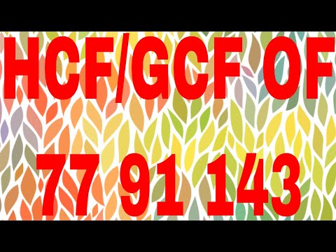 HCF OF 77 91 143| GCF OF 77 91 143