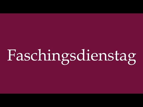 How to Pronounce ''Faschingsdienstag'' (Shrove Tuesday) Correctly in German