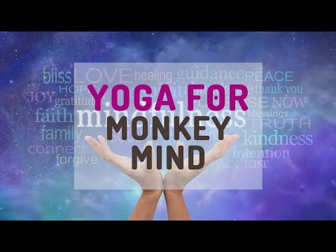Yoga For The Monkey Mind