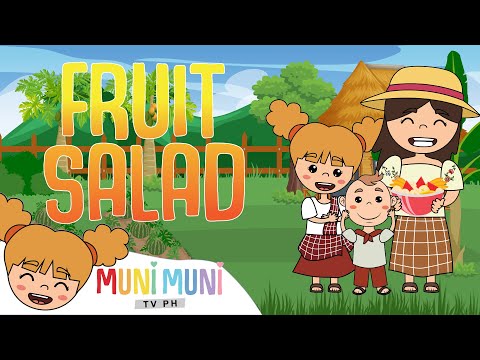 FRUIT SALAD | Watermelon Song | Filipino Folk Song and Nursery Rhymes | Muni Muni TV