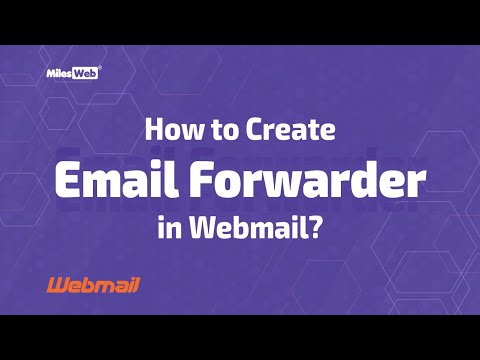 How to Create Email Forwarder in Webmail? | MilesWeb