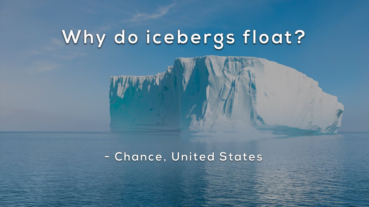 Why do icebergs float?