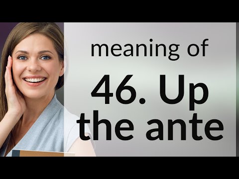 Up the Ante: Mastering a Popular English Phrase