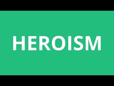 How To Pronounce Heroism - Pronunciation Academy