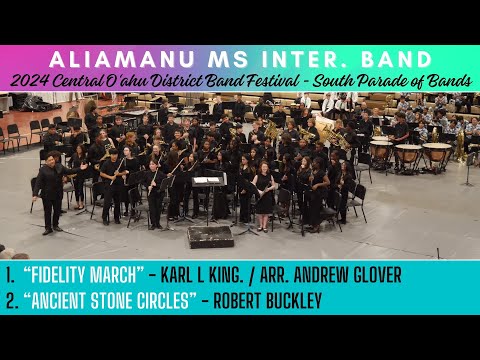 ① Fidelity March / ② Ancient Stone Circles | Aliamanu MS Intermediate Band | 2024 CD Oahu South POB