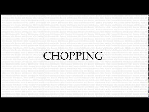 CHOPPING Meaning - Gamblers' Technical Words