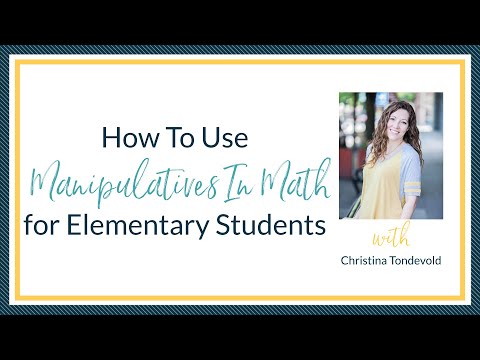 How To Use Manipulatives In Math for Elementary Students