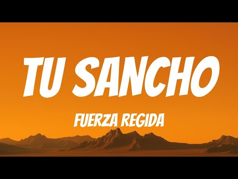 Fuerza Regida - TU SANCHO (Lyrics English & Spanish)