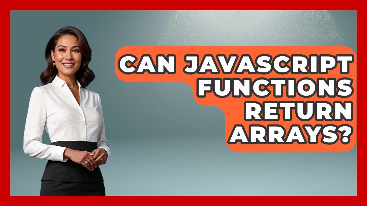 Can JavaScript Functions Return Arrays? - JavaScript Toolkit