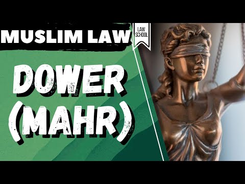 Muslim Law║ Dower(Mahr) - Meaning, Types, Remedies on Non Payment of Dower & Remission║LAW SCHOOL