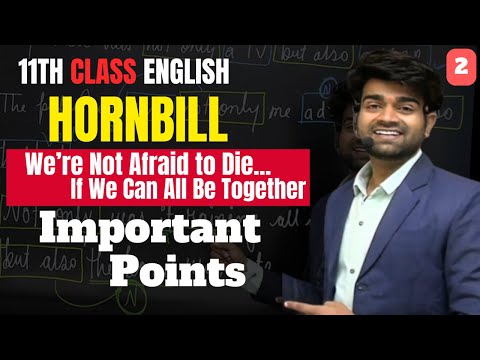 We Are Not Afraid to Die Class 11 | Important Points | Hornbill Book Chapter 2