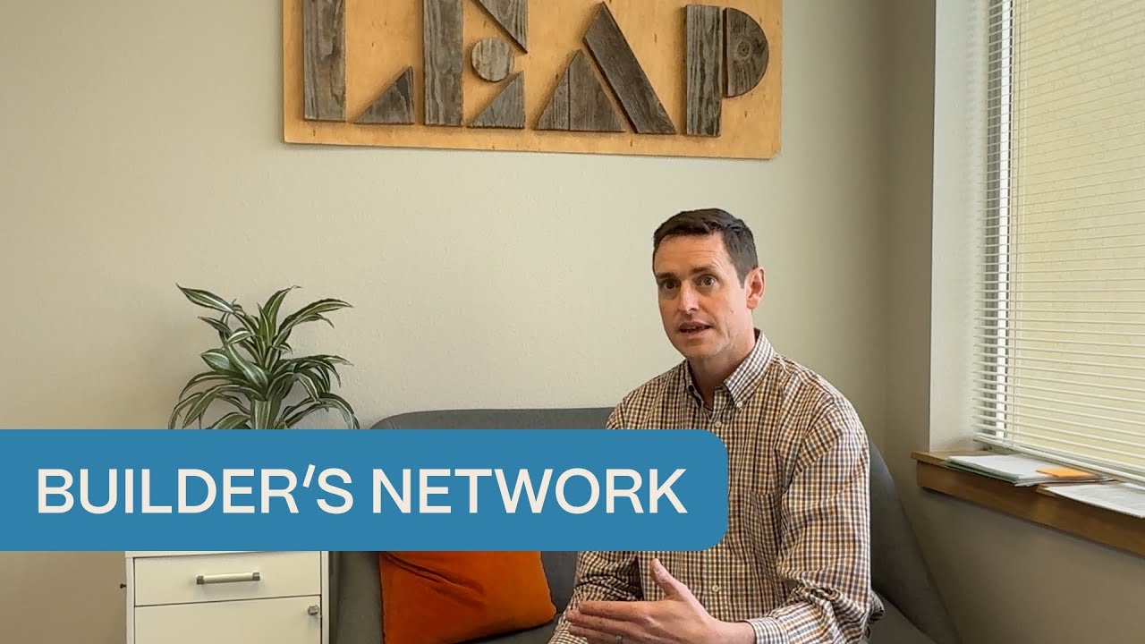 Builder's Network Partnerships - LEAP Housing