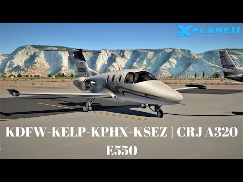 {X-PLANE 11} | KDFW-KELP-KPHX-KSEZ | CRJ A320 E550 | Vatsim | Q & A With Real CRJ pilot!
