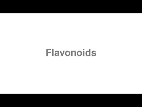 How to Pronounce "Flavonoids"