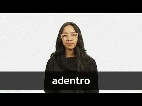 English Translation of “ADENTRO” | Collins Spanish-English Dictionary