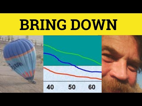 🔵 Bring Down - Phrasal Verbs - Brought Down Meaning - Bring Down Examples - Bring Down in a Sentence