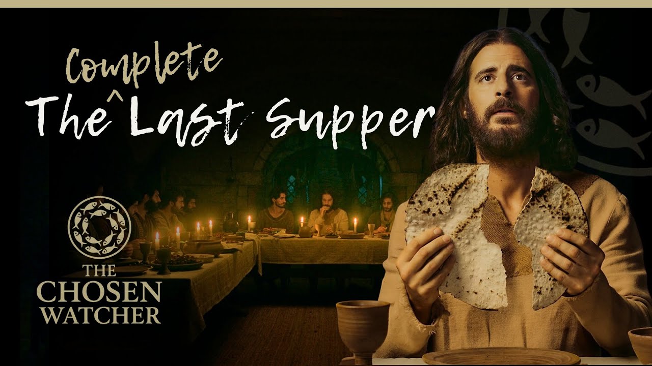 The Complete Last Supper / The Chosen Season 5