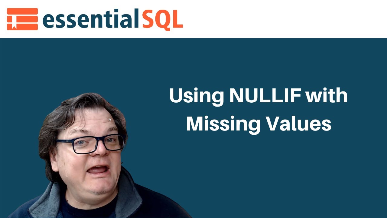 Using SQL NULLIF with Missing Values | Essential SQL