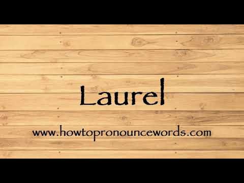 How To Pronounce Laurel ? How To say Laurel New Video