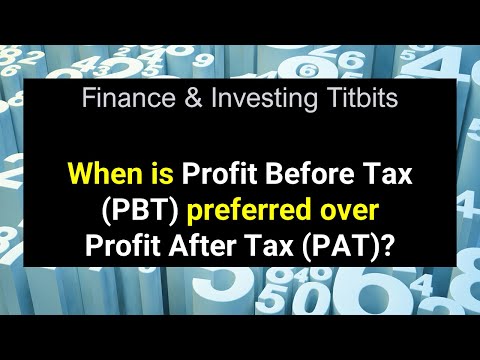 When is Profit Before Tax (PBT) is preferred over Profit After Tax (PAT)