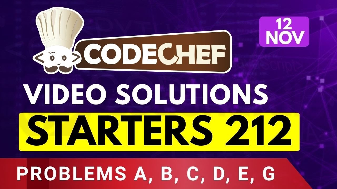 CodeChef Starters 212 | Video Solutions - A to G | by Kumar Prateek | CodeHurdle