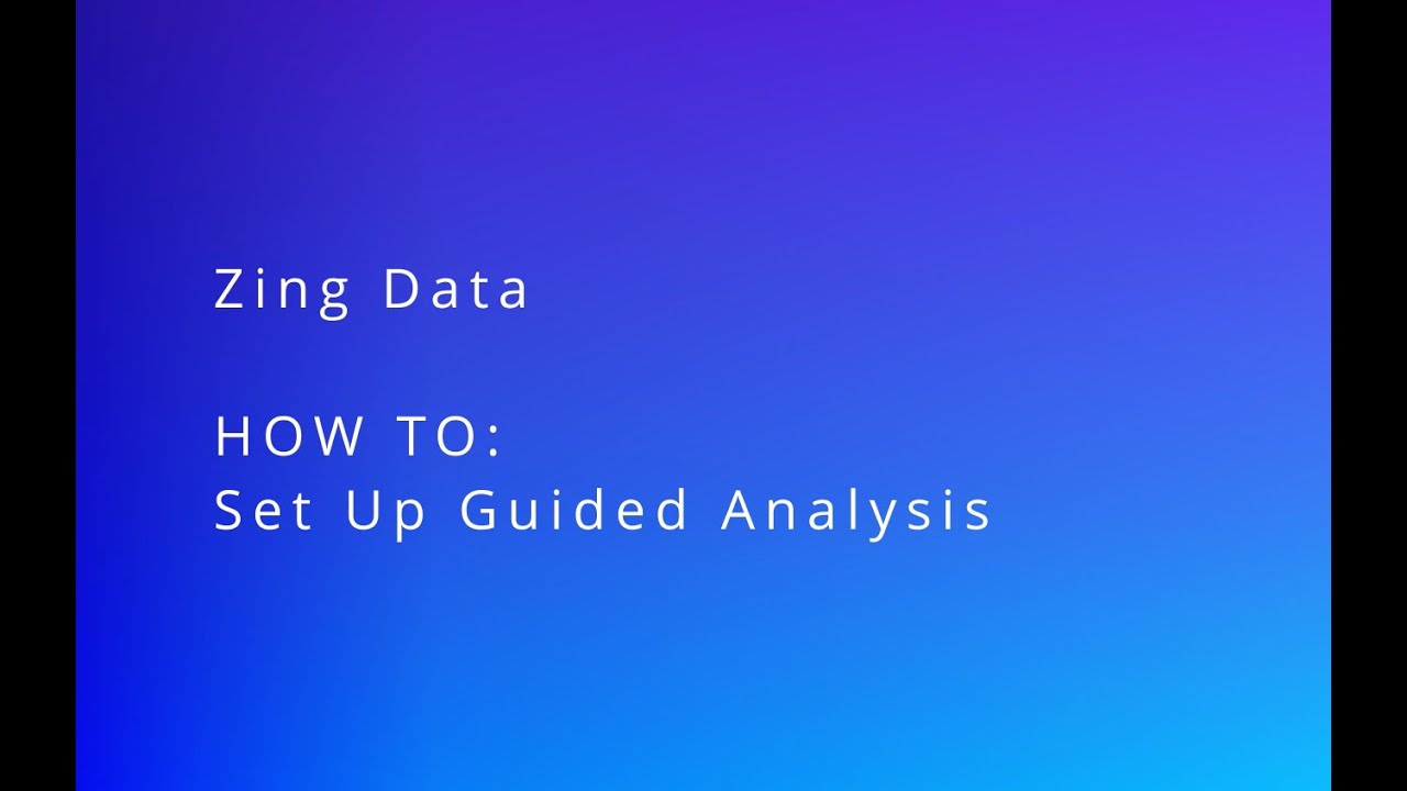 Creating Guided Analysis Questions in Zing Data