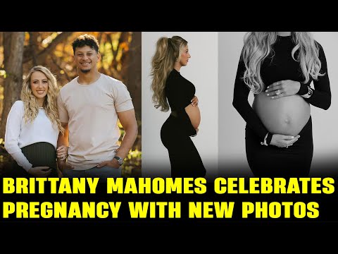 Brittany Mahomes Celebrates Pregnancy with New Maternity Photos