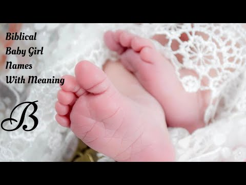 Biblical Baby Girl Names Starting With B | Christian Baby Girl Names With Meaning | Ep: 140