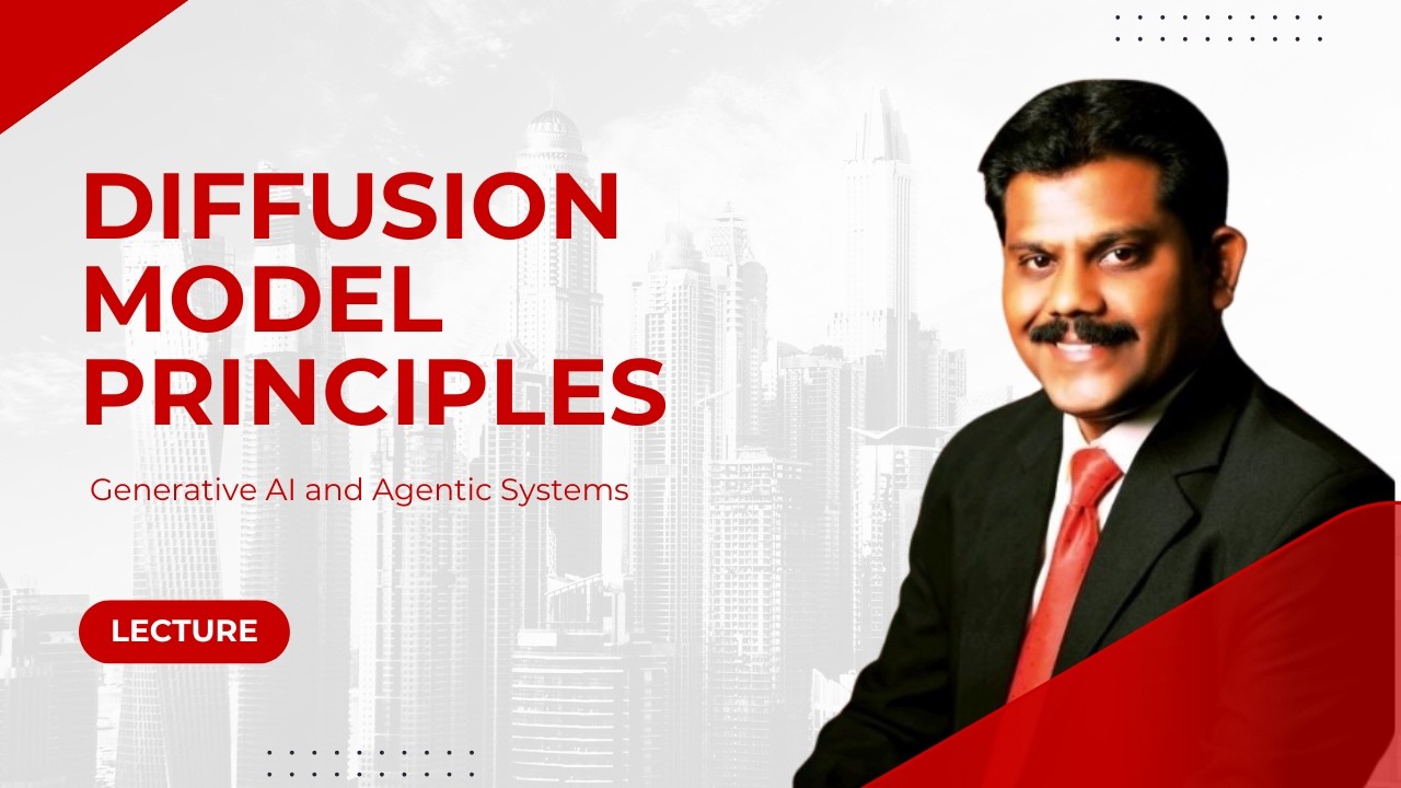 Introduction to Diffusion Model Principles | Gen AI and Agentic Systems | SNS Institutions
