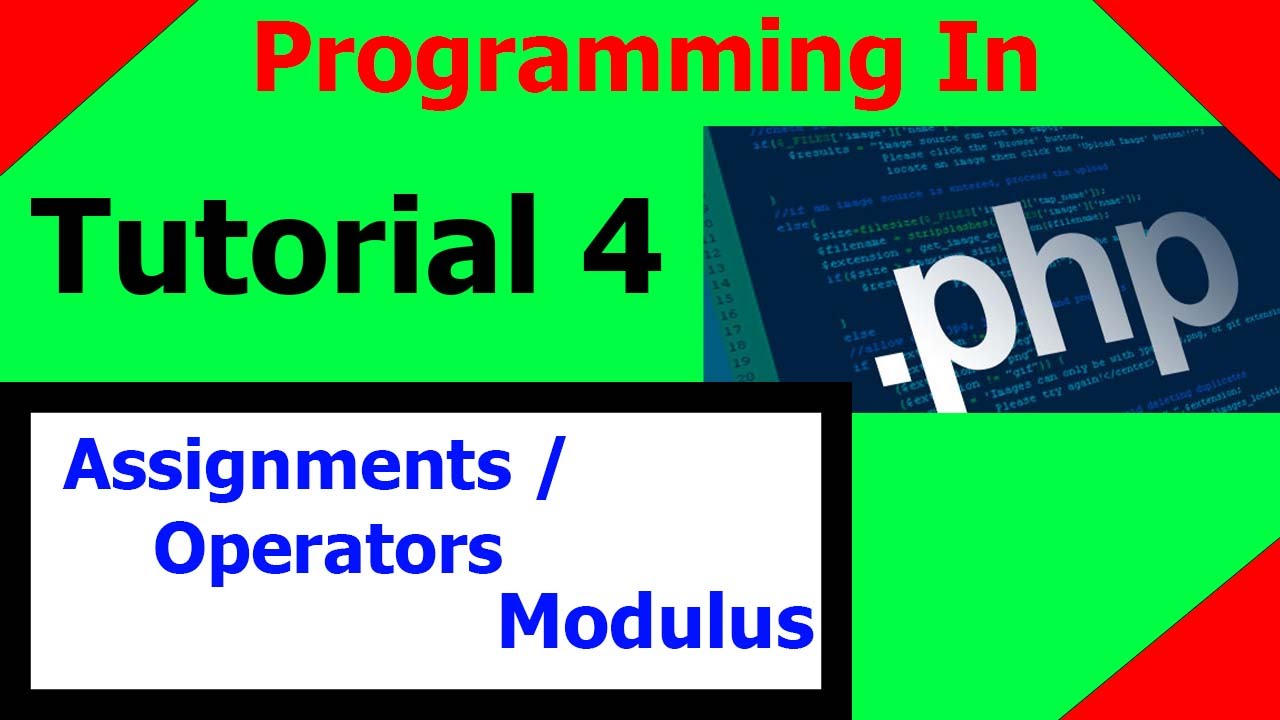 Programming In PHP || Tutorial 4 - {Assignments / Operators} || modulus