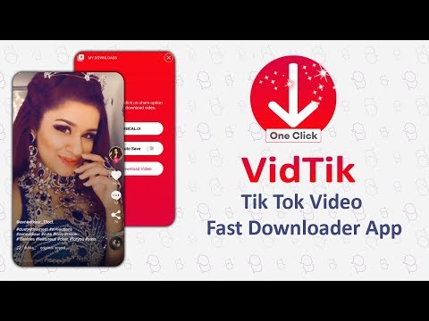 VidTik - Video Downloader App For Tik Tok ( Musically )