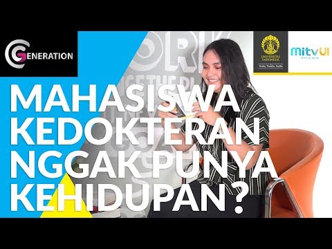 GENERATION: Mahasiswa FKUI Sibuk Banget?? | Talkshow Mahasiswa FK UI