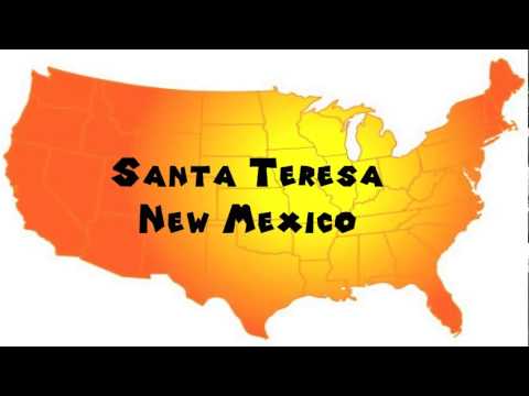 How to Say or Pronounce USA Cities — Santa Teresa, New Mexico