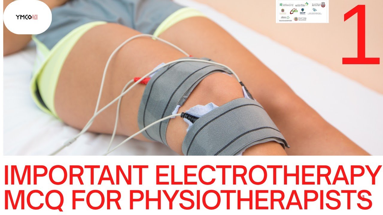 1. EASY Clinical Electrotherapy MCQs for Physiotherapy Govt & Prometric Exams | Q&A 1-25 | Y MCQ |