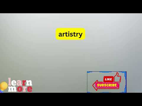 How to Pronounce artistry