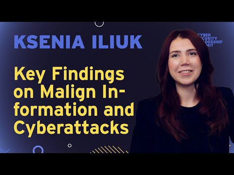 Key Findings on Malign Information, Misinformation, and Cyberattacks - Interview with Ksenia Iliuk