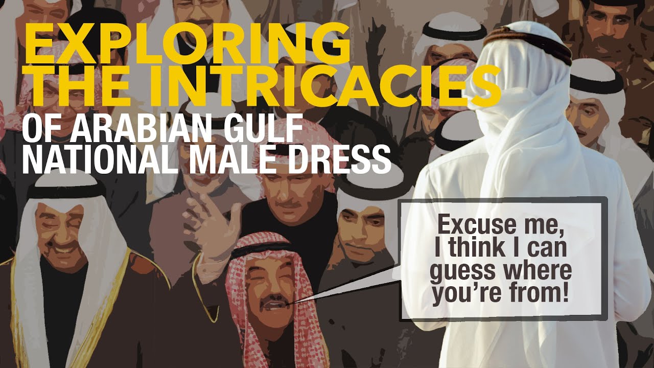 EXPLORING THE INTRICACIES of Arabian Gulf National Male Dress