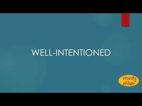 Well intentioned Meaning