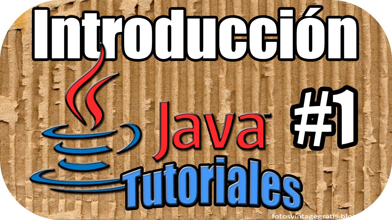 Tutoriales JAVA en Español #1 - Introducción