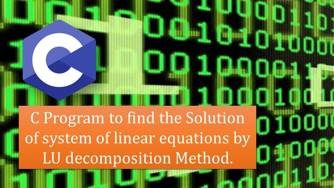 C Program for LU Factorization or LU Decomposition method
